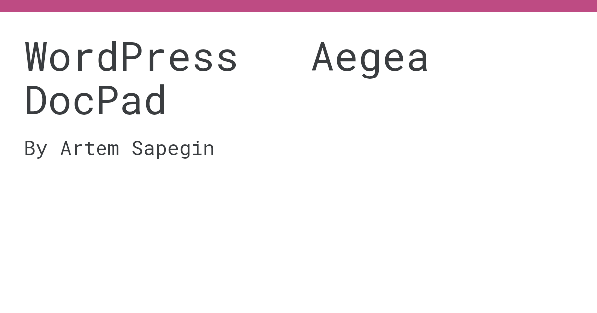WordPress → Aegea → DocPad by Artem Sapegin
